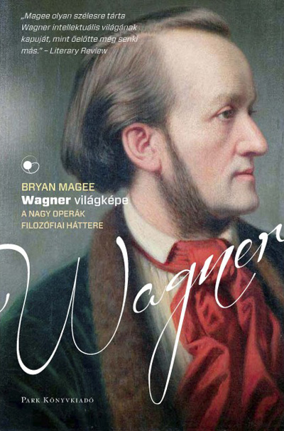 Bryan Magee: Wagner világképe - Cultura.hu